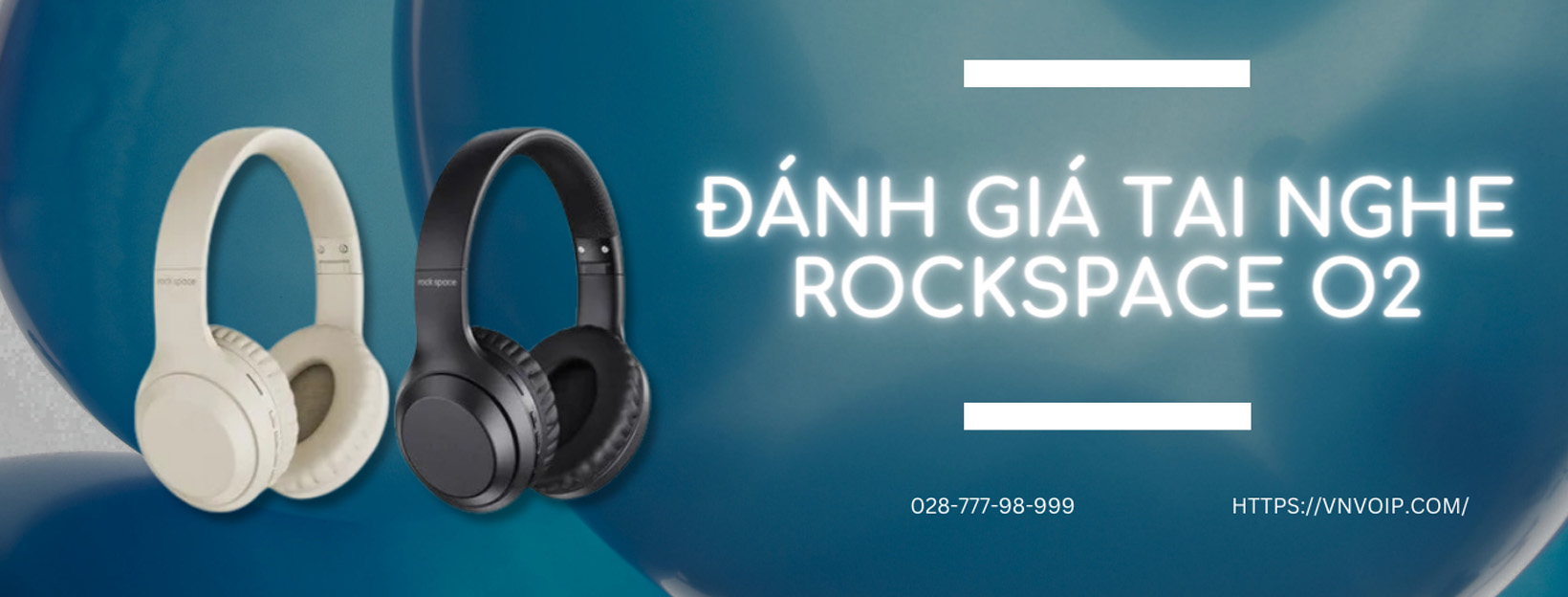Tai nghe Rockspace O2: Đánh giá chi tiết và trải nghiệm người dùng
